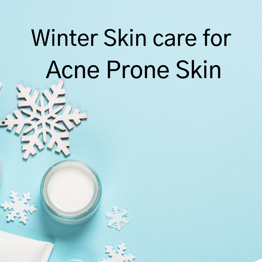 Winter Skincare Tips for Acne-Prone Skin